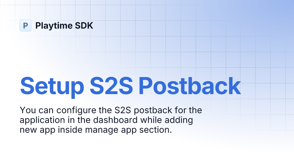 Setup S2S Postback | Playtime SDK